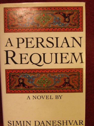 A Persian Requiem: Daneshvar, Simin, Zand, Roxanne: 9780807612736 ...