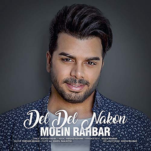 Amazon MusicでMoein RahbarのDel Del Nakonを再生する