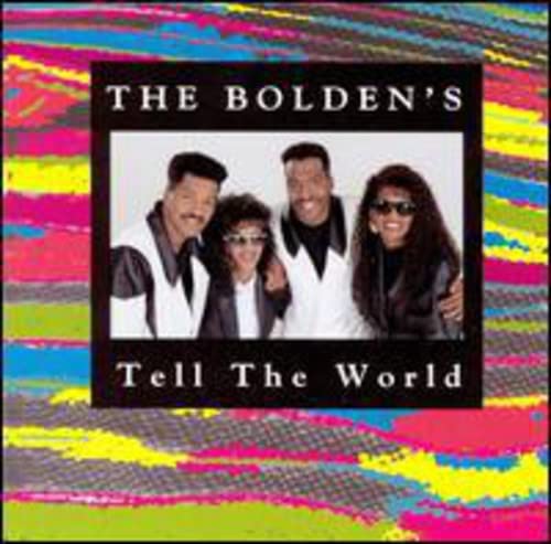 Tell the World: The Bolden's, Cedric Weary, Stephen Bolden, Larry ...