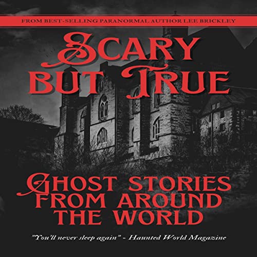 Amazon.com: Scary but True: Ghost Stories From Around the World (Lee Brickley's Paranormal X ...