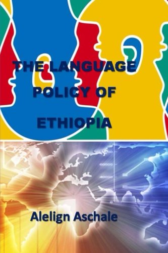Language Policy of Ethiopia: Wudie, Alelign Aschale: 9781490493251 ...