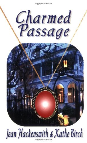 Charmed Passage: Jean Hackensmith, Kathe Birch: 9780970054425: Amazon ...
