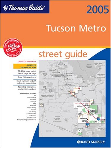 Thomas Guide 2005 Tucson Metro Street Guide (Tucson Metro Street Guide ...