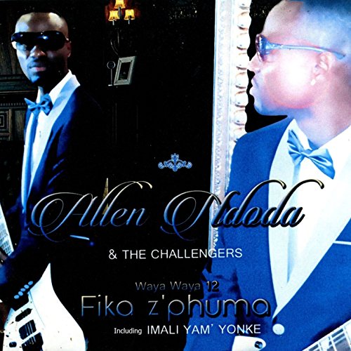 Play Wayawaya 12, Fika z'phuma by Allen Ndoda & The Challengers on ...