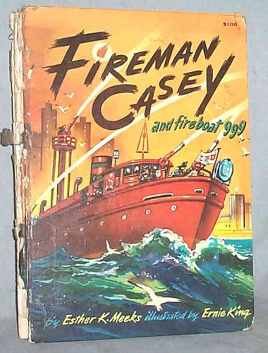 Fireman Casey and fireboat 999: Meeks, Esther K: Amazon.com: Books