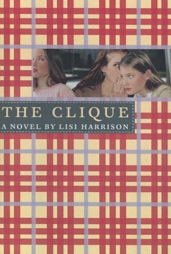 Amazon.com: The Clique: 9780606332699: Harrison, Lisi: Books