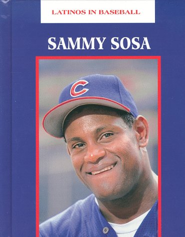 Sammy Sosa (Latinos in Baseball): Muskat, Carrie: 9781883845926: Amazon ...