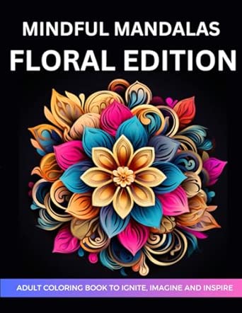 Amazon.com: Mindful Mandalas: Floral Edition: Mandala Coloring Books ...
