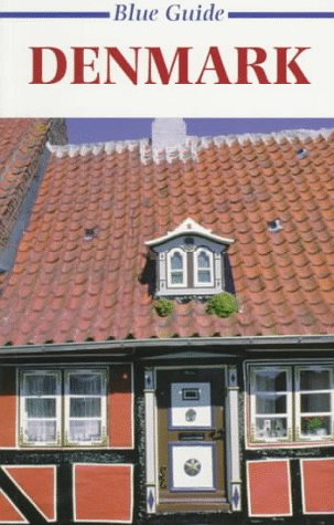 Blue Guide Denmark (Second Edition) (Blue Guides): Flower, John, Gade ...