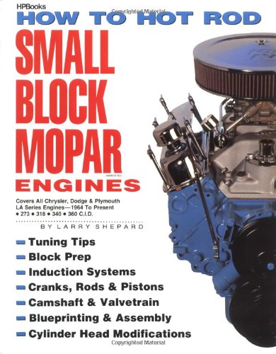 How to Hot Rod Small Block Mopar Engines: Covers All Chrysler, Dodge ...