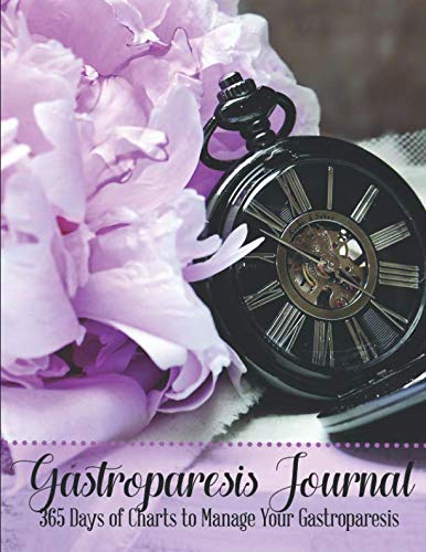 Gastroparesis Journal: 365 Days of Charts to Manage Your Gastroparesis ...