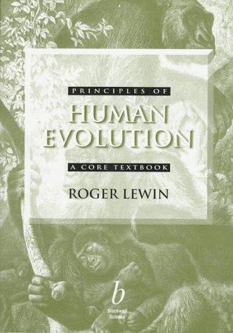 Amazon.com: Principles of Human Evolution: A Core Textbook: 9780865425422: Roger Lewin: Books