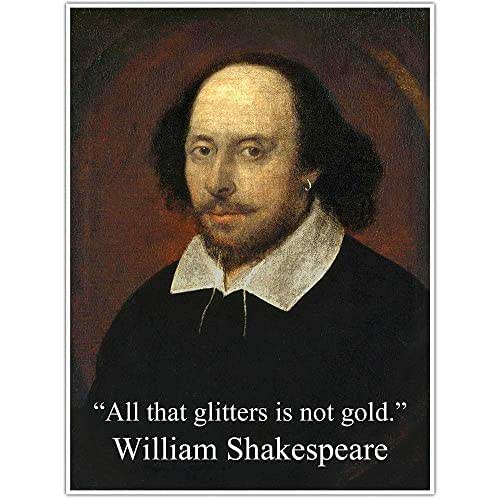Amazon.com: All That Glitters, William Shakespeare Quote Poster ...