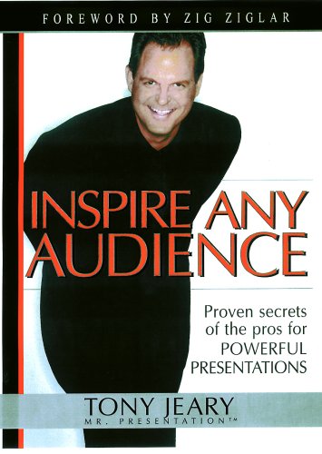Inspire Any Audience (hb): tony-jeary: 9781589190269: Amazon.com: Books