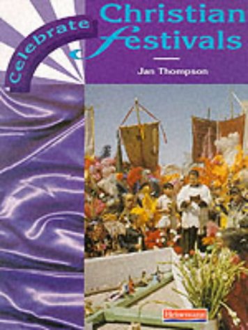 Christian Festivals (Celebrate): Thompson, Jan: 9780431069586: Amazon ...