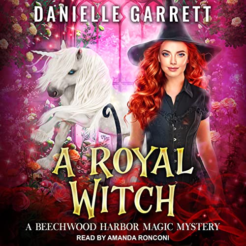 A Royal Witch: Beechwood Harbor Magic Mysteries Series, Book 7 (Audio ...