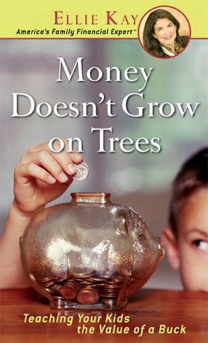 Money Doesn't Grow On Trees: Teaching Your Kids The Value Of A Buck ...