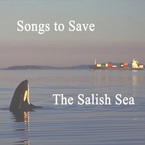 Amazon.com: Songs to Save the Salish Sea : Sharon Abreu & Michael ...