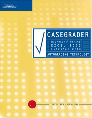 CaseGrader: Microsoft Office Excel 2003 Casebook with Autograding ...