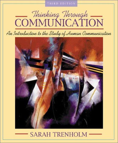 Amazon.com: Thinking Through Communication: An Introduction to the ...
