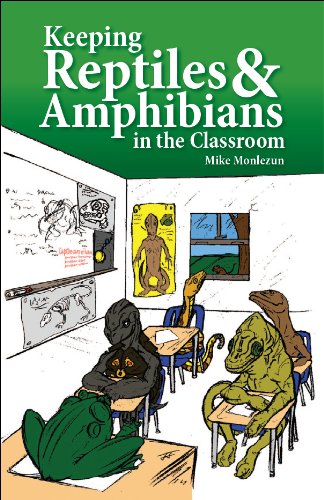 Keeping Reptiles & Amphibians in the Classroom 1, Monlezun, Mike ...