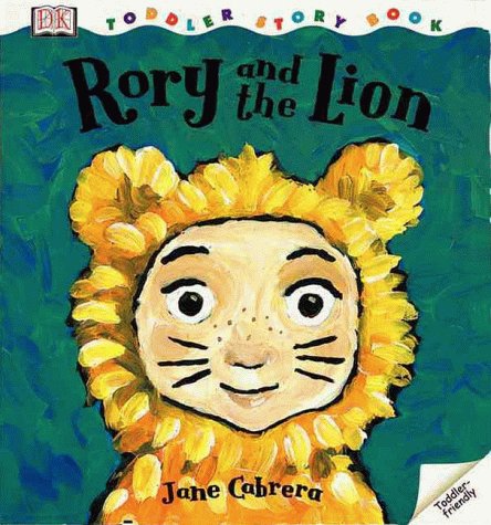 Toddler Story Book: Rory and the Lion: Cabrera, Jane: 9780789448439 ...