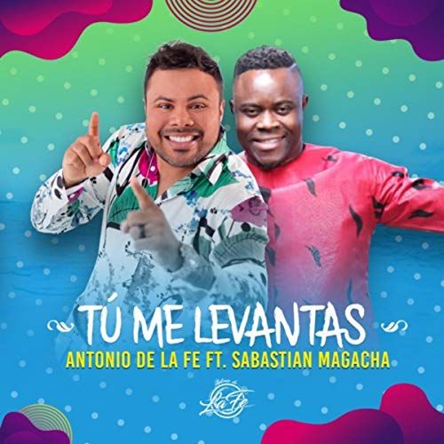 Amazon MusicでAntonio de la Fe & Sabastian MagachaのTú Me Levantasを再生する