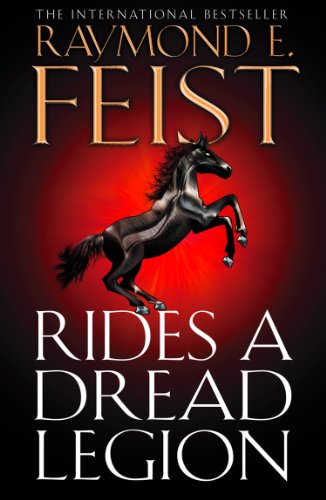 Rides A Dread Legion (The Riftwar Cycle: The Demonwar Saga Book 1 ...