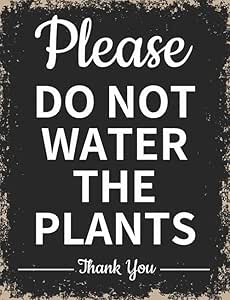 Amazon.com : Please Do Not Water The Plants Sign - Garden Flowers ...