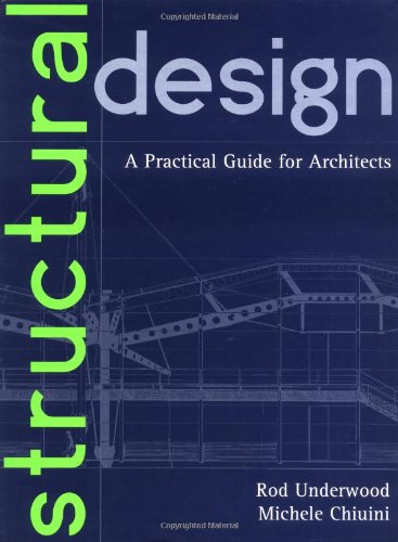 Structural Design: A Practical Guide for Architects: Underwood, James R ...
