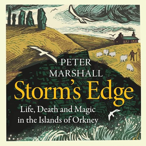 Storm’s Edge: Life, Death and Magic in the Islands of Orkney (Audio ...