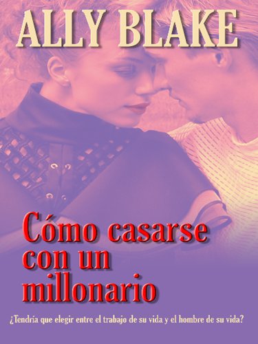 Amazon.com: Como Casarse Con Un Millonario: 9780786279951: Ally Blake ...