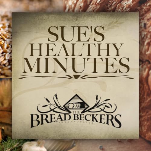 Amazon.com: Sue's Healthy Minutes with Sue Becker | The Bread Beckers ...