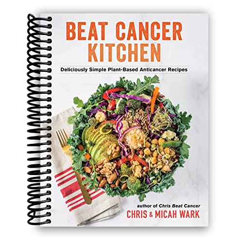 Snapklik.com : Beat Cancer Kitchen: Deliciously Simple Plant-Based ...