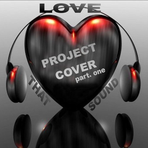 Play Compilation Love That Sound: Projects Cover 2011, Vol. 1 by ...
