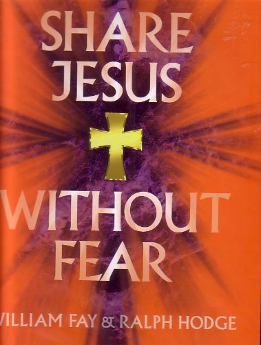 Share Jesus Without Fear [ Leader's Kit ] Video: William Fay, Ralph ...