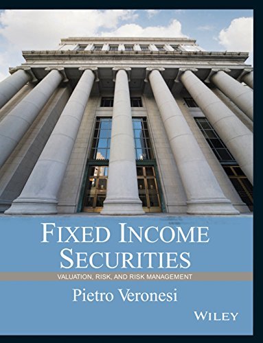 FIXED INCOME SECURITIES: VALUATION, RISK, AND RISK MANAGEMENT: Written ...