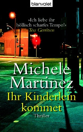 Ihr Kinderlein kommet: Thriller : Martinez, Michele, Kinzel, Fred ...