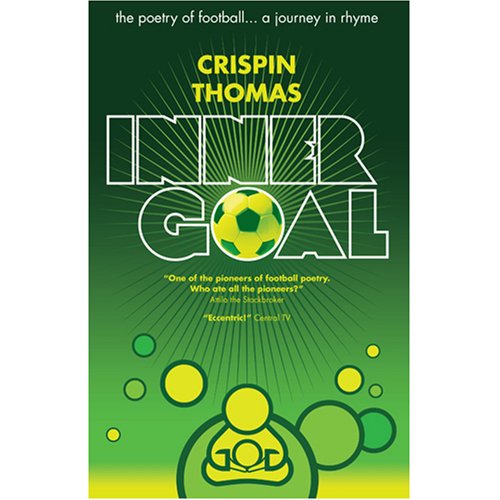 Inner Goal: The Poetry of Football... a Journey in Rhyme: Amazon.co.uk ...