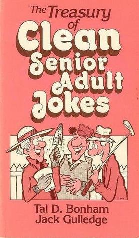 The Treasury of Clean Senior Adult Jokes: Bonham, Tal D.: 9780805457360 ...