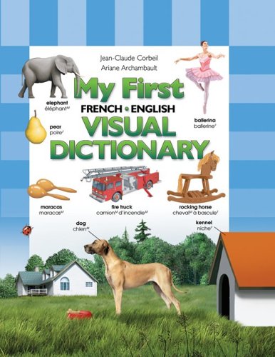 My First French/English Visual Dictionary: Corbeil, Jean-Claude ...