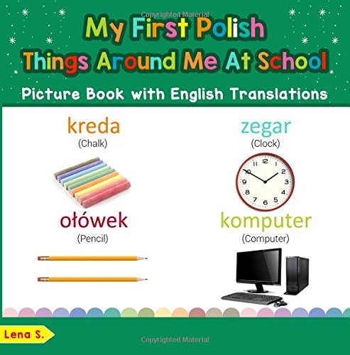 My First Polish Things Around Me at School Picture Book with English ...
