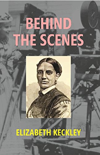 BEHIND THE SCENES: ELIZABETH KECKLEY: 9789351284291: Books - Amazon.ca