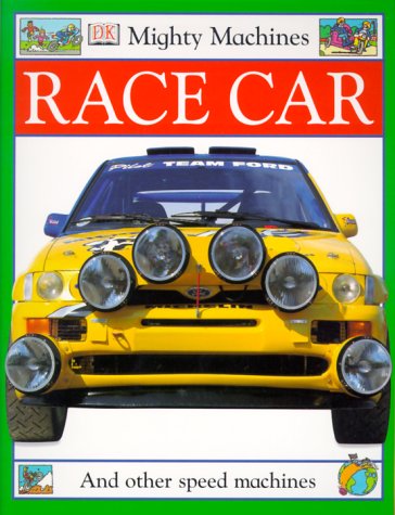 Mighty Machines: Race Car: Caroline Bingham: 9780789460745: Amazon.com ...