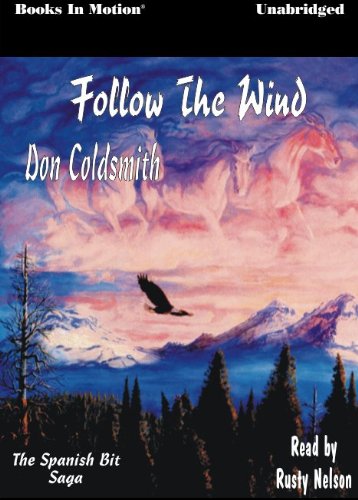 Amazon.com: Follow The Wind by Don Coldsmith, (Spanish Bit Saga Series ...