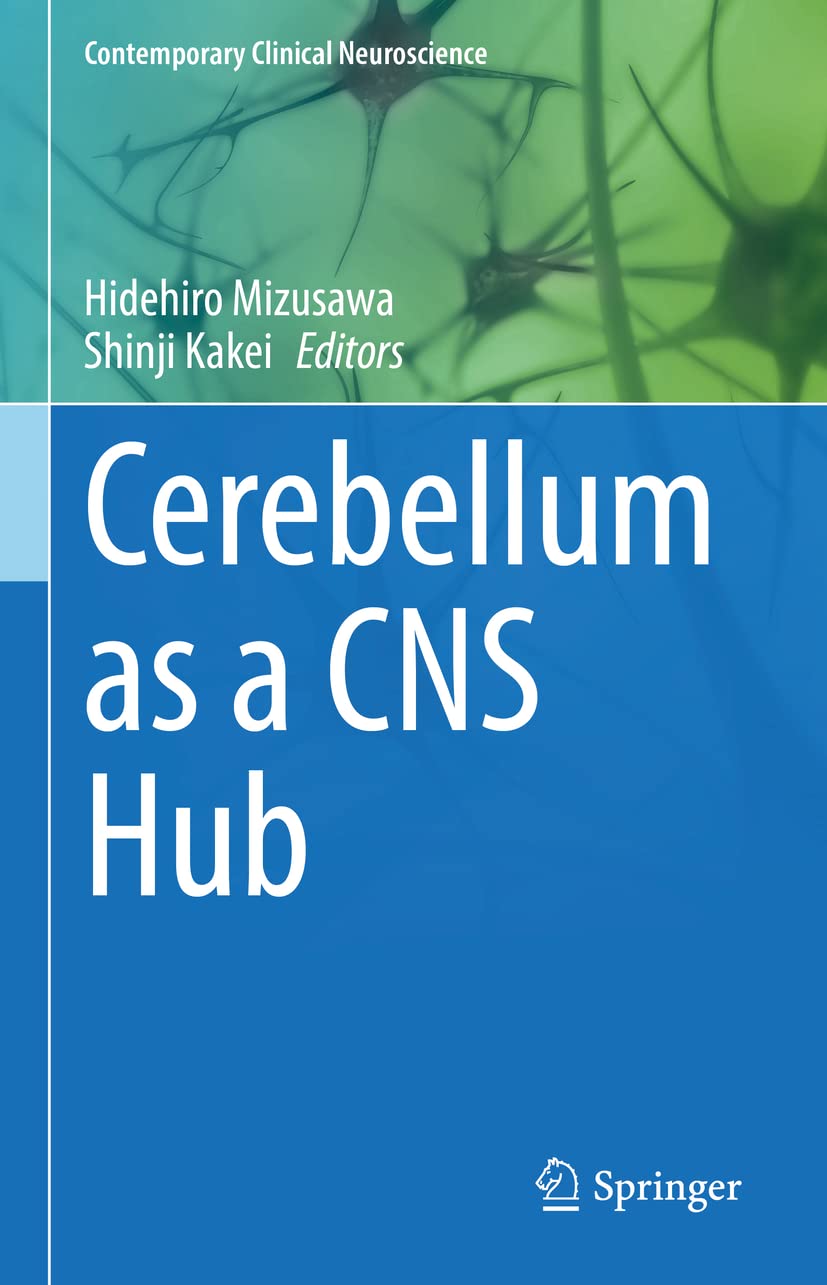 Cerebellum as a CNS Hub (Contemporary Clinical Neuroscience ...