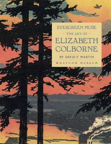 Evergreen Muse: The Art of Elizabeth Colborne: Martin, David F ...