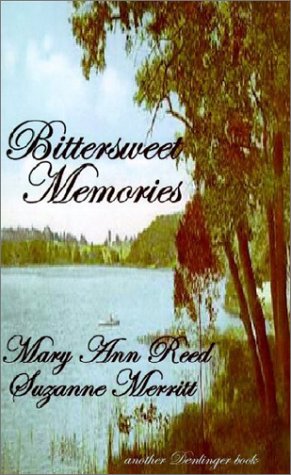Bittersweet Memories: Reed, Mary Ann, Merritt, Suzanne: 9780877142997 ...