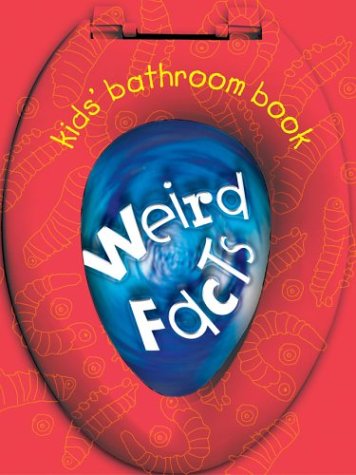 Kids' Bathroom Book: Weird Facts (Kids' Bathroom Books): Diagram Group ...