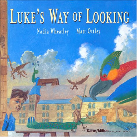 Luke's Way of Looking: Wheatley, Nadia, Ottley, Matt: 9781929132188 ...